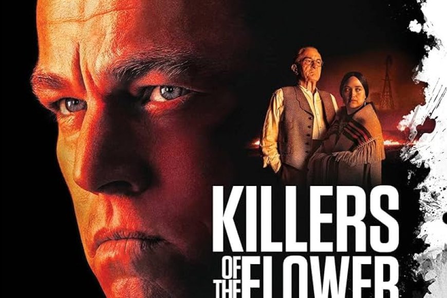 KILLERS OF THE FLOWER MOON - North East Film Journal